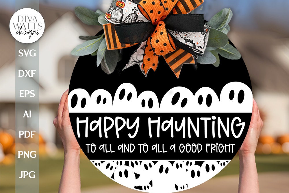 Happy Haunting SVG Halloween Door Hanger SVG Ghost Welcome SVG Hallowe ...