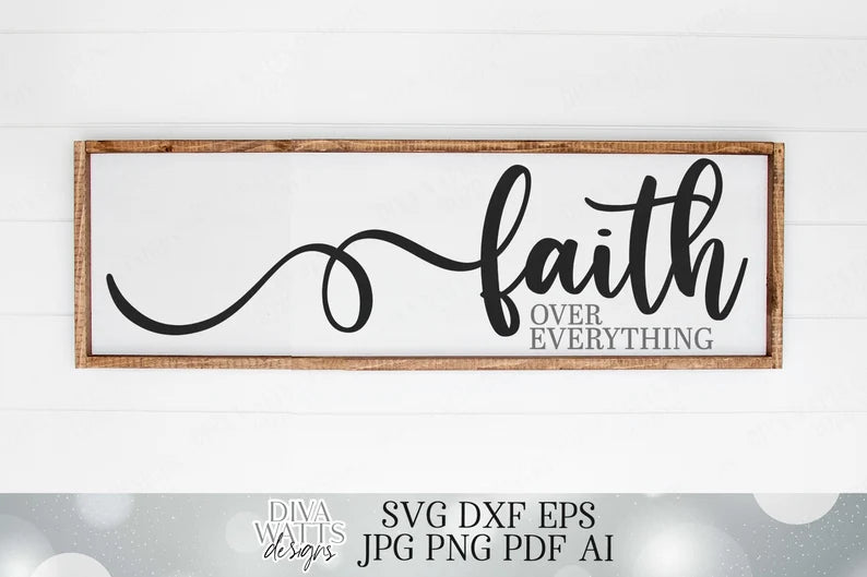 Faith Over Everything | Cutting File | SVG DXF EPS | Vinyl Stencil htv ...