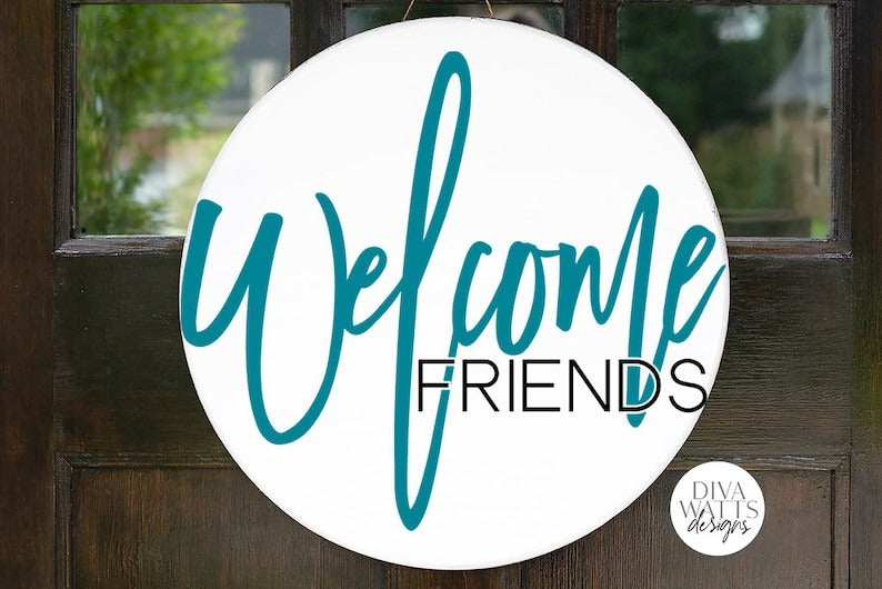 Welcome Friends SVG | Modern Farmhouse Round Sign SVG | DXF and More ...
