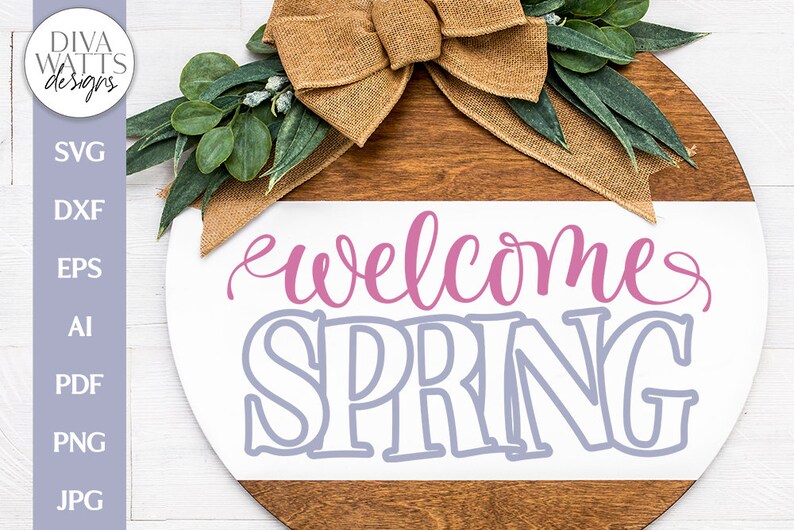 Welcome Spring SVG – Diva Watts Designs