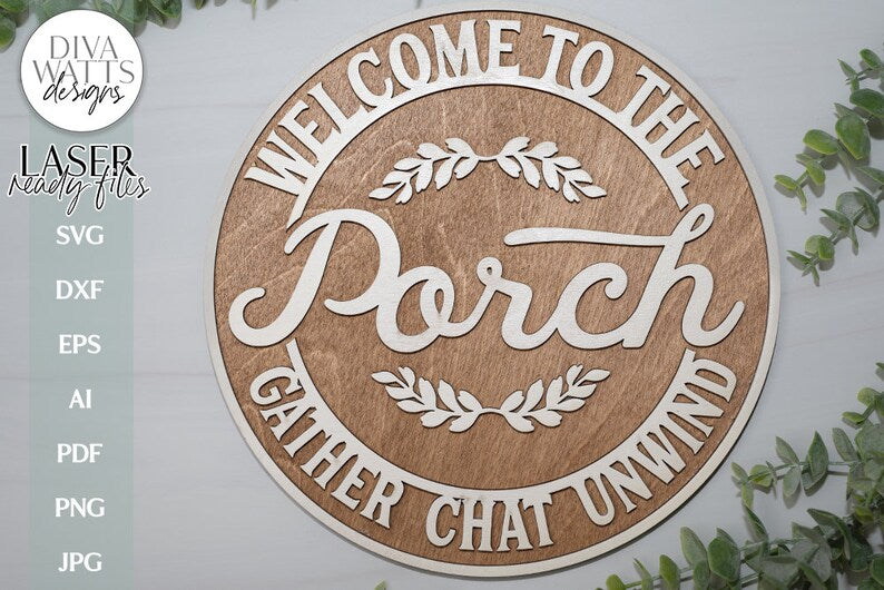 Welcome To The Porch Glowforge SVG | Laser Round Sign Design – Diva ...