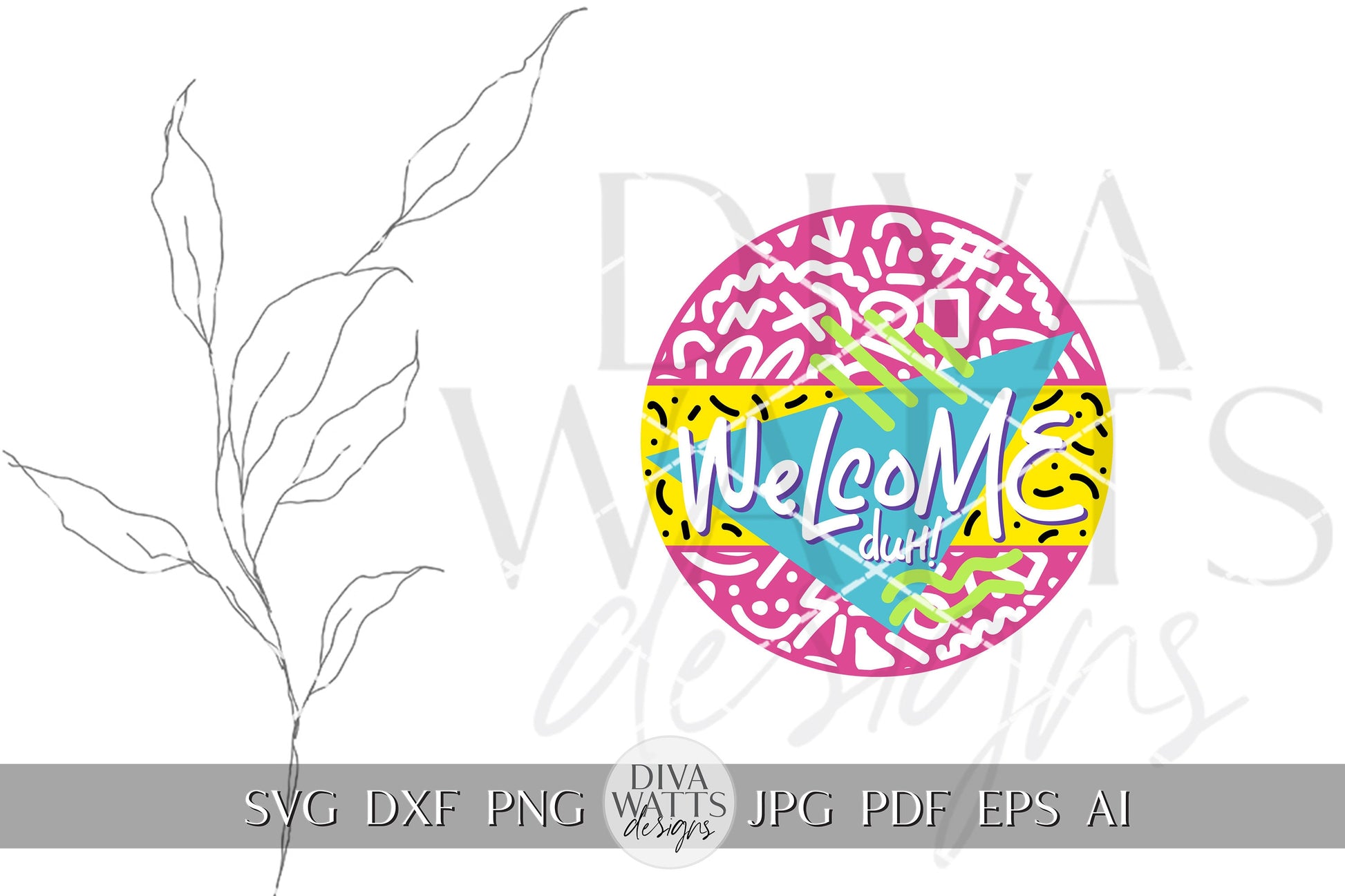 Welcome Duh! SVG Fun 1990's Door Hanger svg 90's svg 90's Welcome svg ...