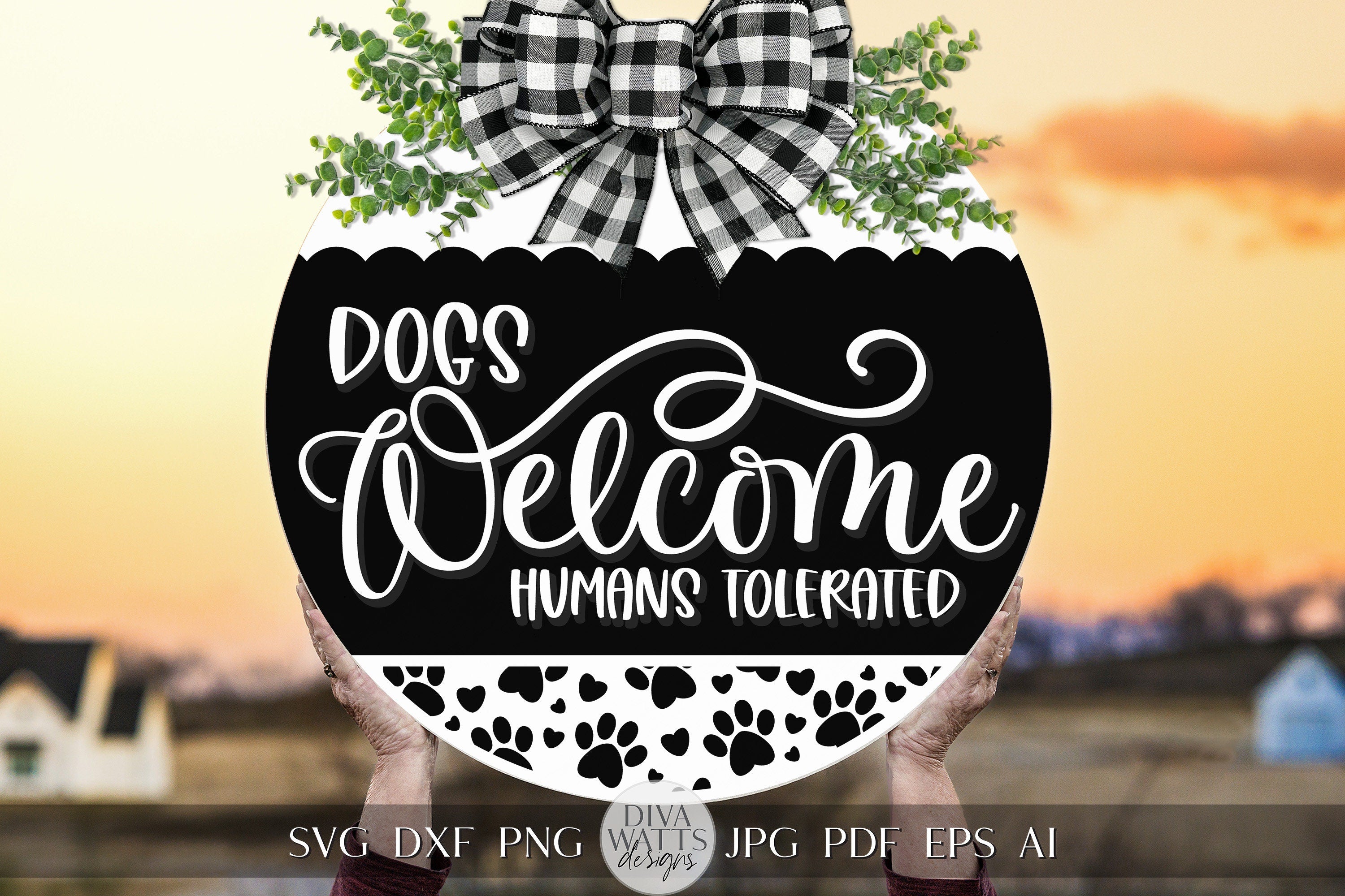 Dogs Welcome Humans Tolerated SVG Pet Welcome SVG Welcome Farmhouse SV ...