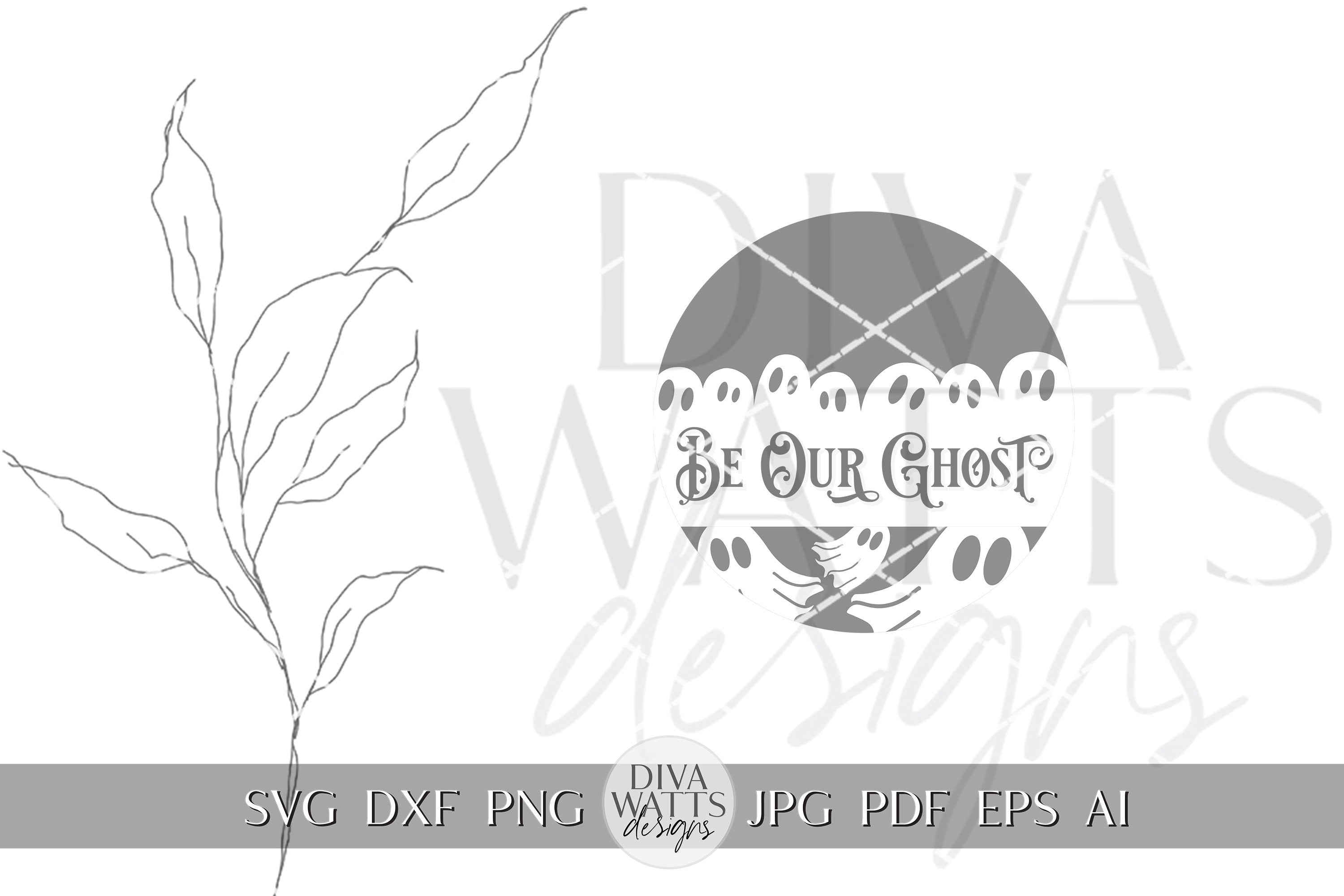 Be Our Ghost SVG Halloween Ghost svg Halloween Door Hanger svg Hallowe ...