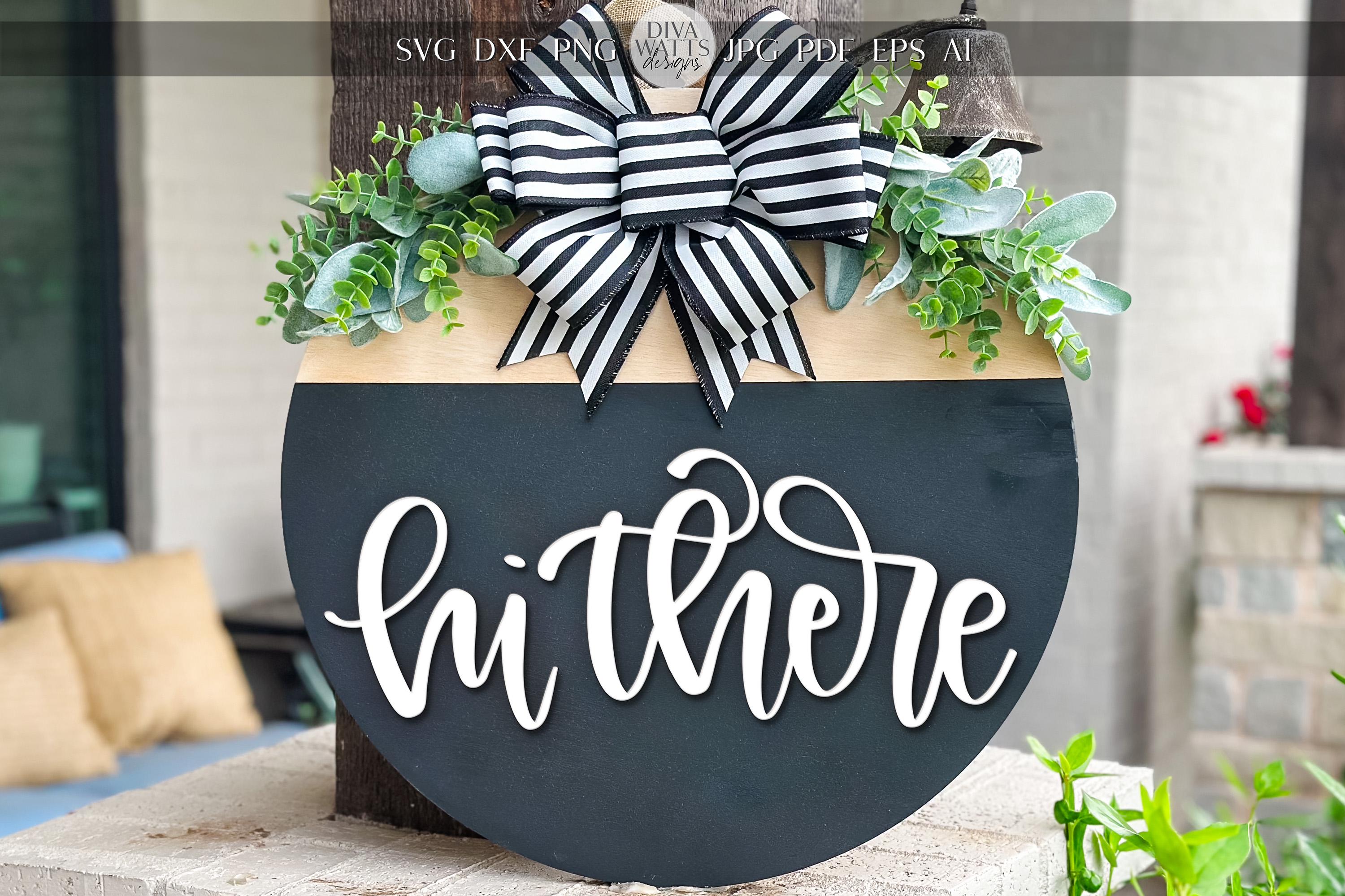 Laser Cut Door Hanger SVG | Hi There Sign SVG File | Round Wood Welcom ...