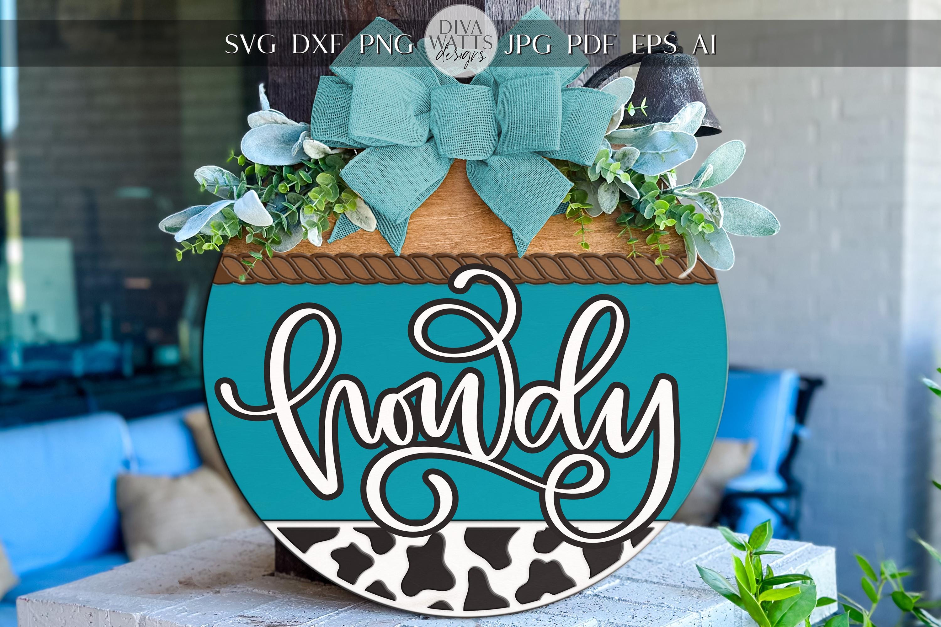 Laser Cut Door Hanger SVG | Howdy Welcome Sign SVG | Cow Print Western ...