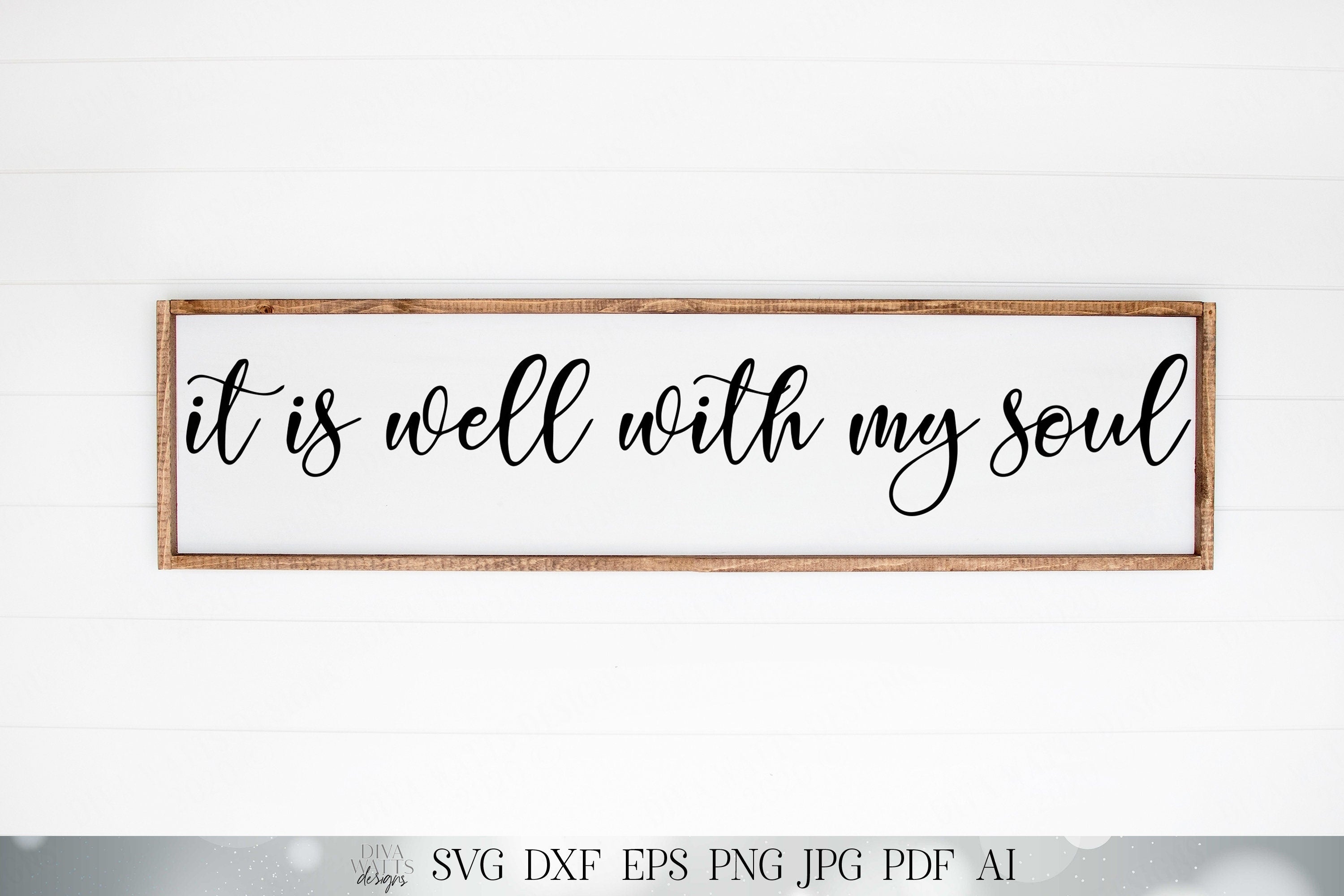 It Is Well With My Soul SVG | Farmhouse Style | PNG | Cuttable Cricut ...