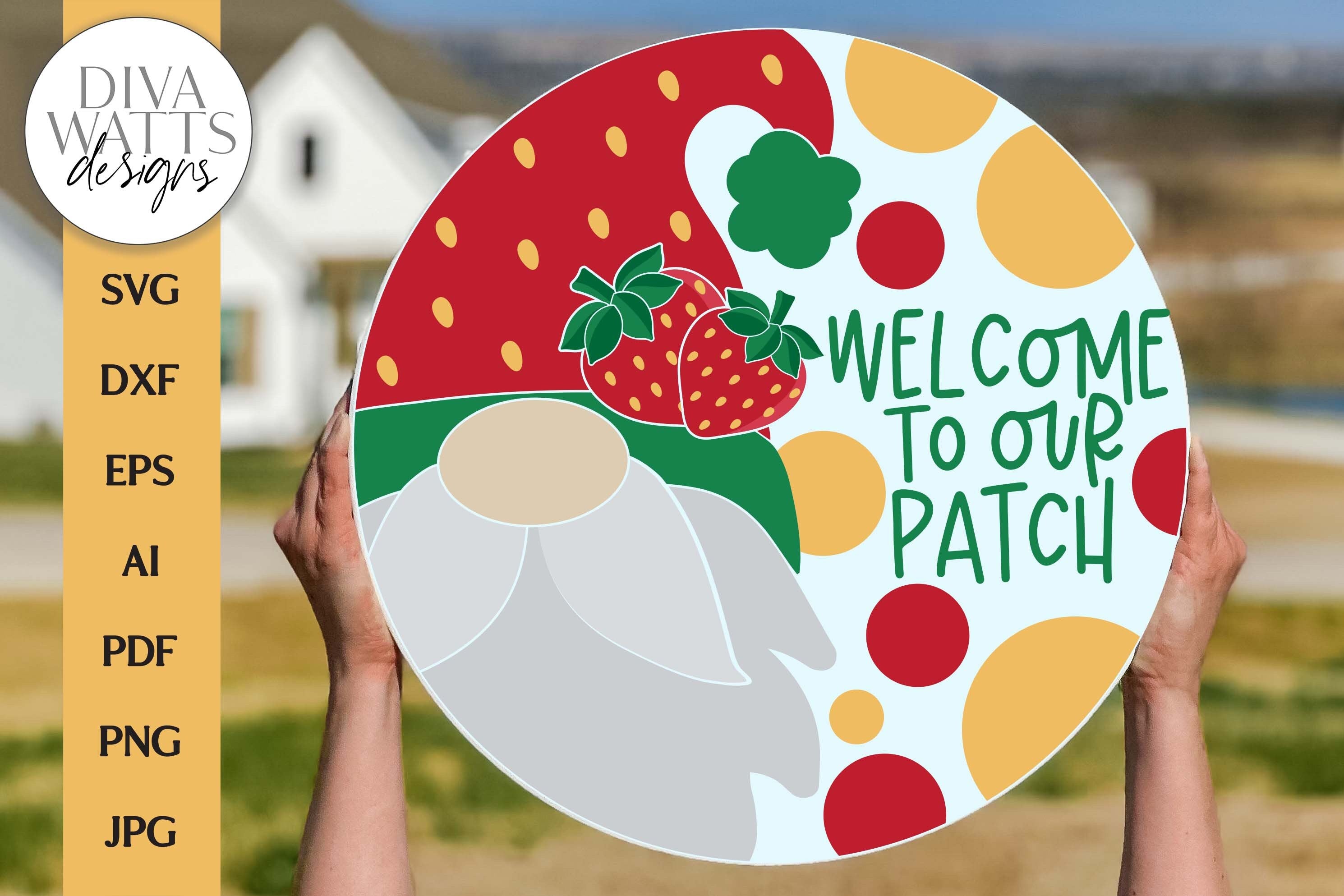 Welcome To Our Patch SVG | Strawberry Gnome Door Hanger Design – Diva ...