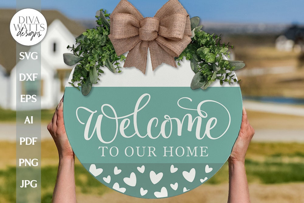 Welcome To Our Home SVG Farmhouse Door Hanger SVG Farmhouse Welcome SV ...